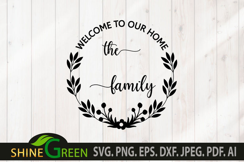 Family Monogram SVG Welcome to Our Home Round Sign - So Fontsy