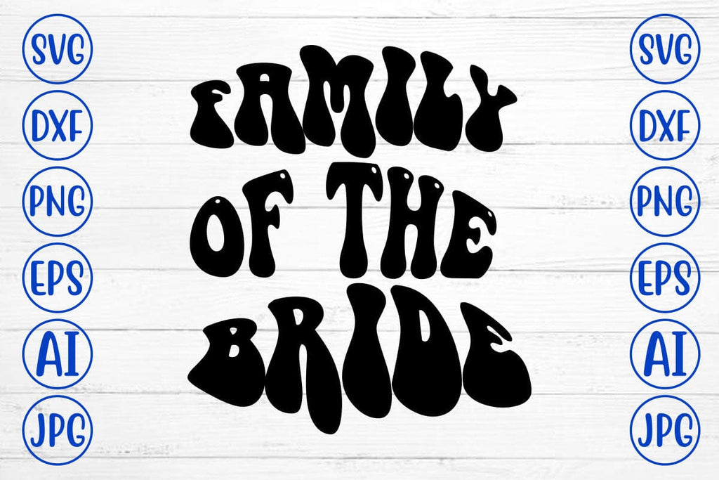 Family Of The Bride Retro SVG - So Fontsy