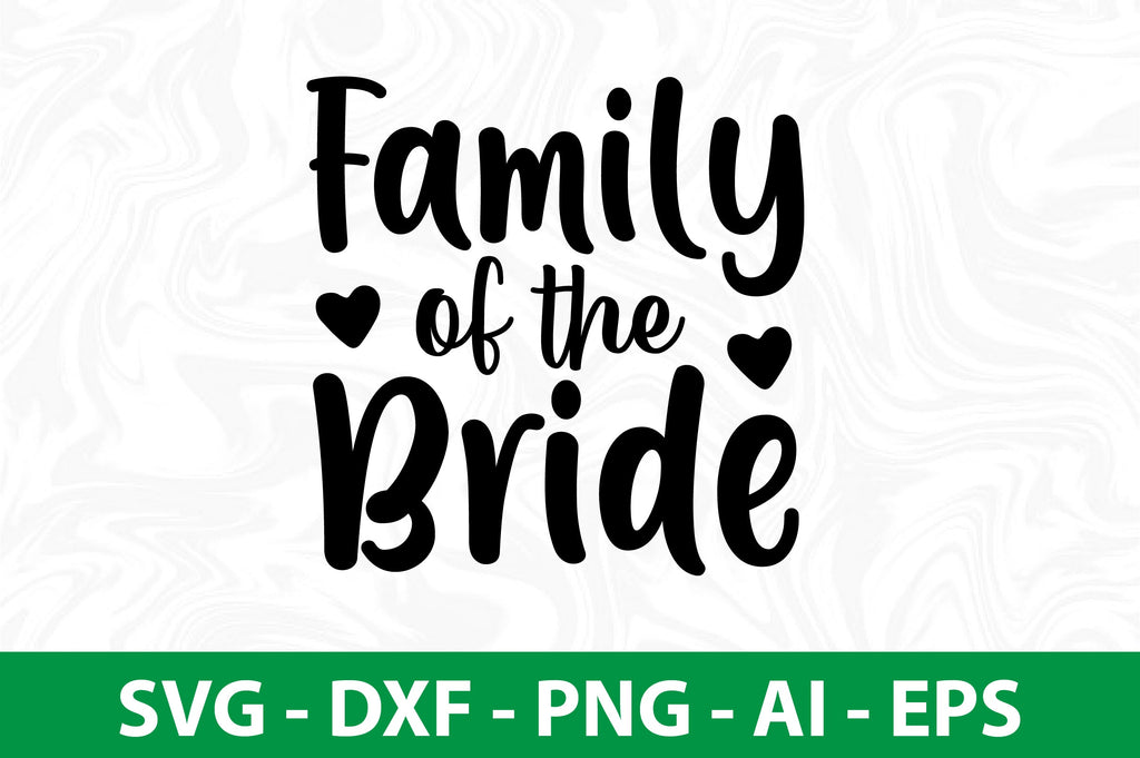 Family of the Bride svg - So Fontsy