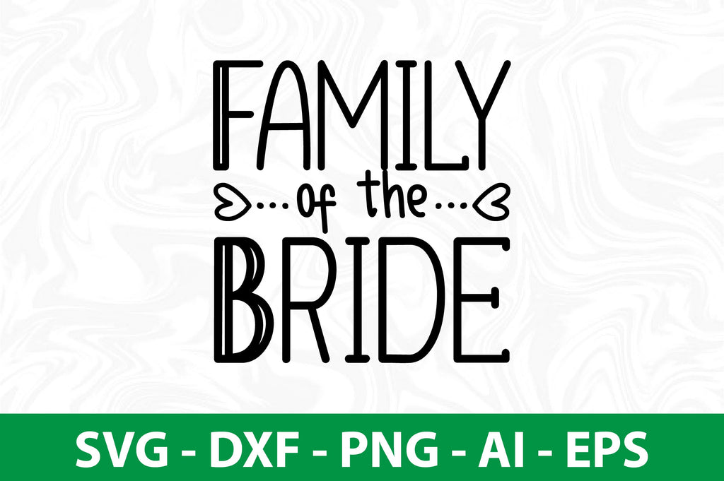 Family of the Bride svg - So Fontsy
