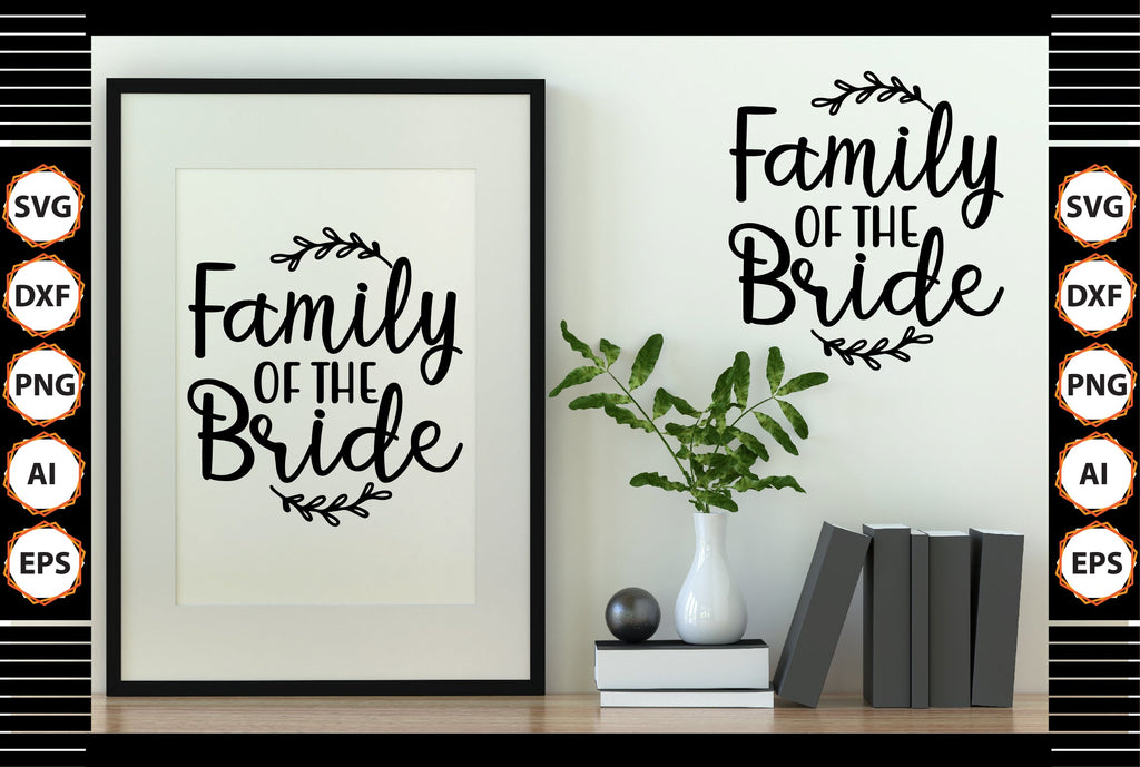 Family of the Bride svg - So Fontsy