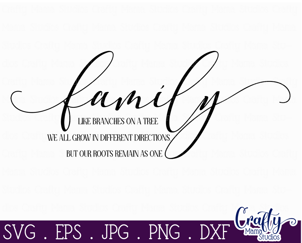 Family Svg - Love Svg - Inspirational Svg - Home Svg - Like Branches On ...