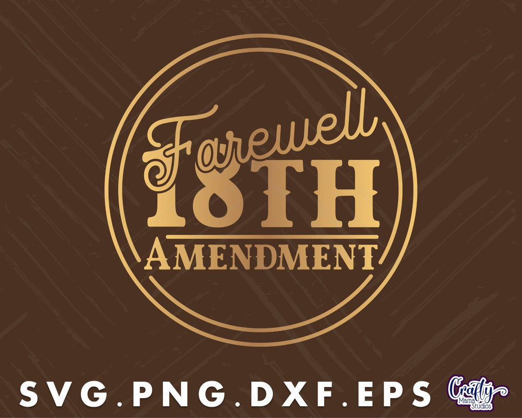 Farewell 18th Amendment | Vintage Prohibition | Beer Svg - So Fontsy