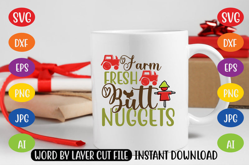 Farm Fresh Butt Nuggets SVG CUT FILE - So Fontsy