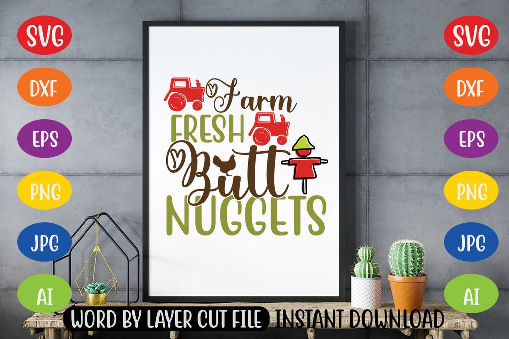 Farm Fresh Butt Nuggets SVG CUT FILE - So Fontsy