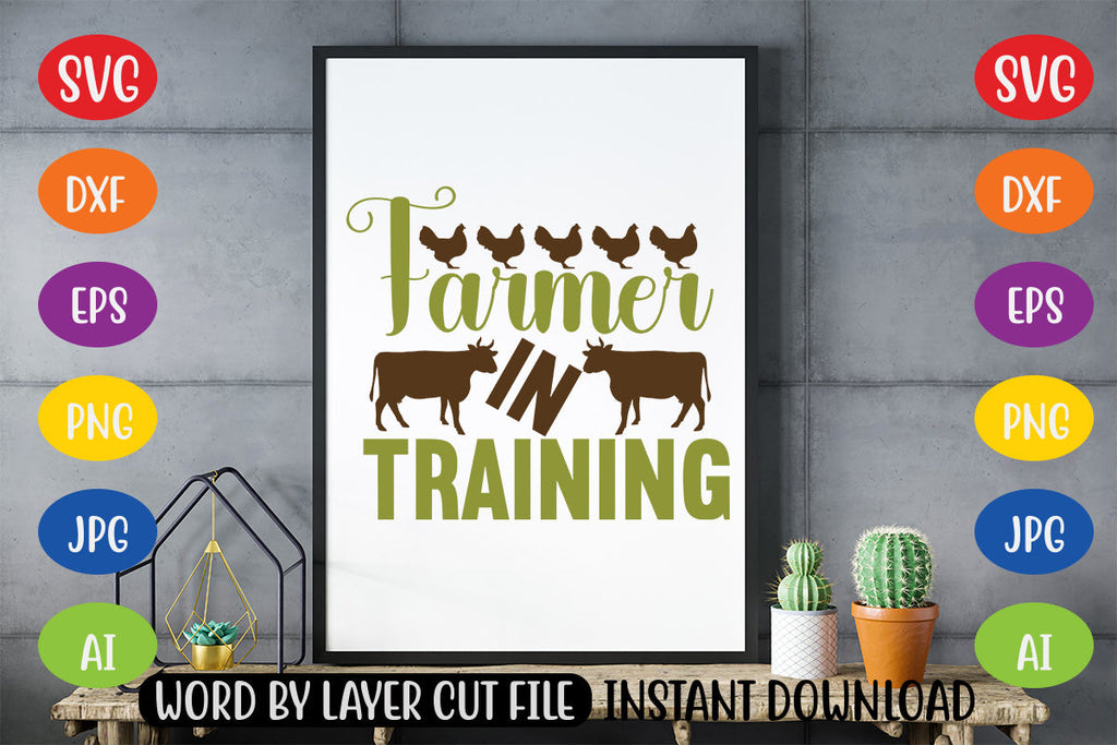 Farmer In Training SVG CUT FILE - So Fontsy