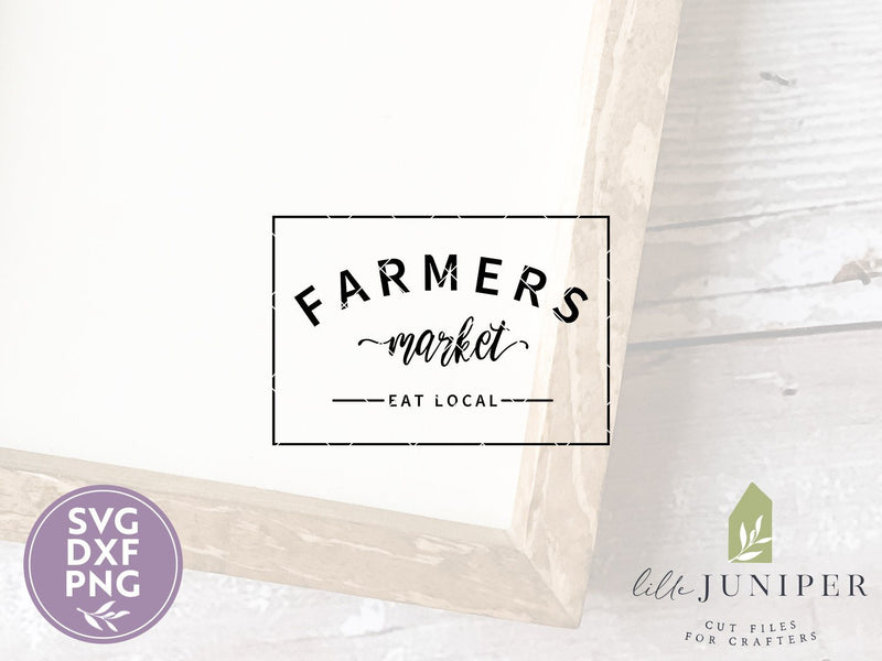 Farmers Market SVG | Eat Local SVG | Rustic Sign SVG | Modern Farmhouse ...