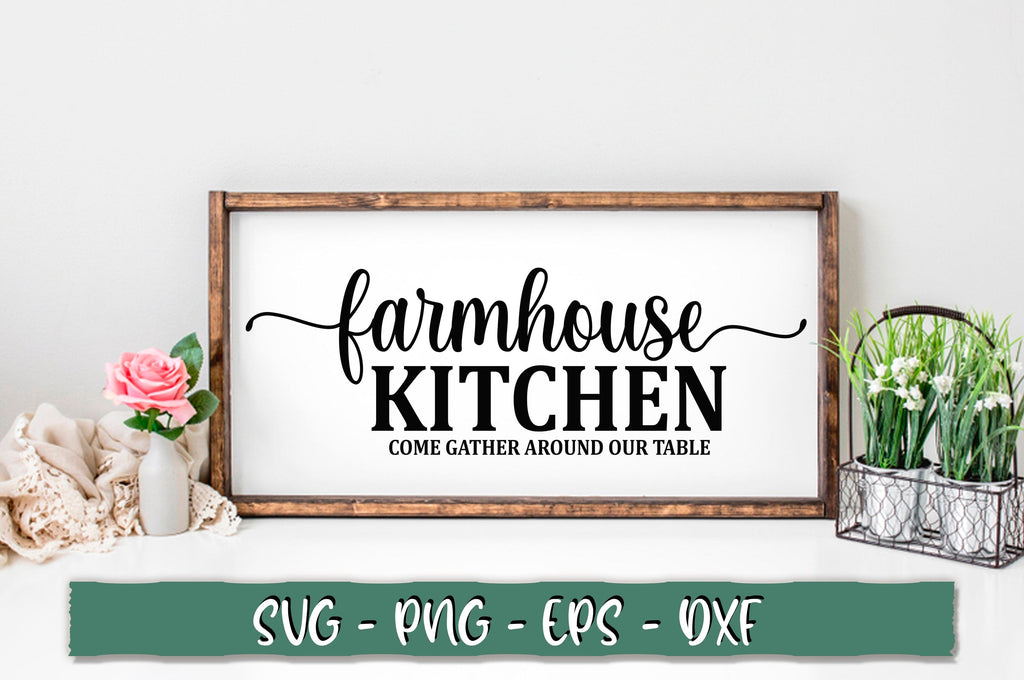 Farmhouse kitchen come gather around our table SVG - So Fontsy