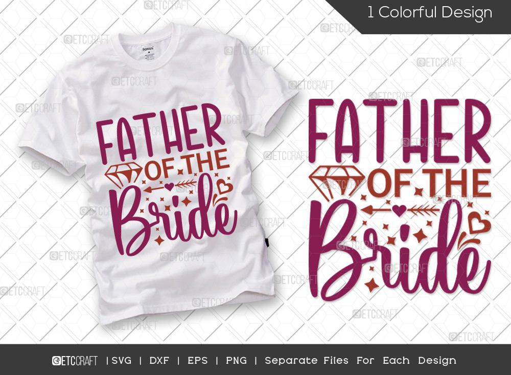 Father Of The Bride SVG Cut File | Marriage Svg | Bride Svg | Groom Svg ...