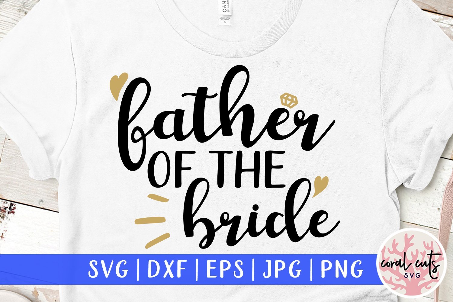 Father Of The Bride – Wedding SVG EPS DXF PNG Cutting Files - So Fontsy