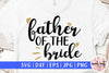 Father Of The Bride – Wedding SVG EPS DXF PNG Cutting Files - So Fontsy