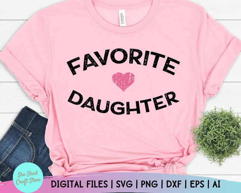 Favorite Daughter Svg, Daughter Sayings, Funny Shirt Svg, Sarcastic Svg ...