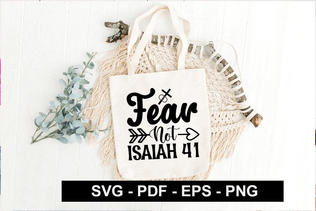 Fear Not Isaiah 41 SVG - So Fontsy