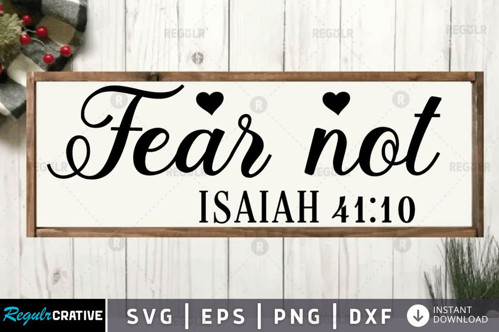 Fear not isaiah 4110 SVG - So Fontsy