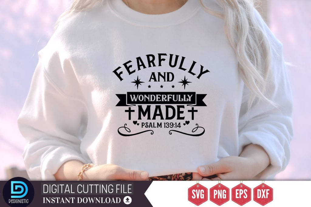 Fearfully and wonderfully made psalm 139:14 SVG, Fearfully and ...