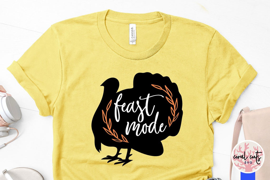 Feast Mode – Thanksgiving SVG EPS DXF PNG Cutting Files - So Fontsy