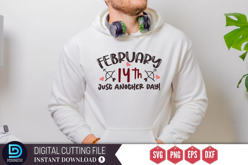 February 14th just another day SVG - So Fontsy