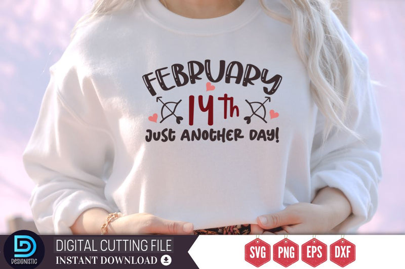 February 14th just another day SVG - So Fontsy