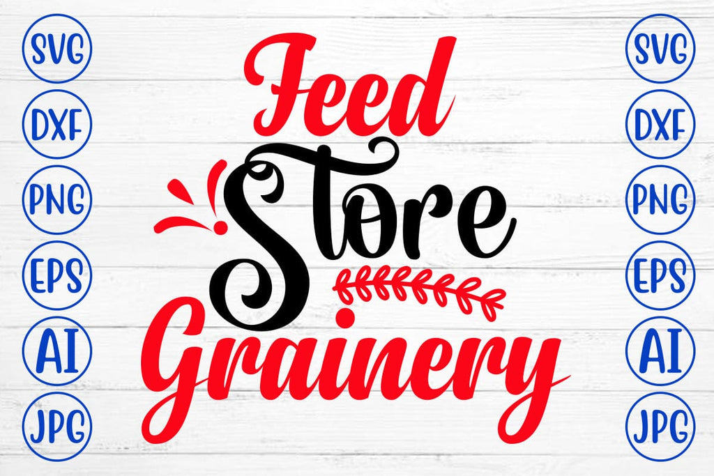Feed Store Grainery SVG Cut File - So Fontsy