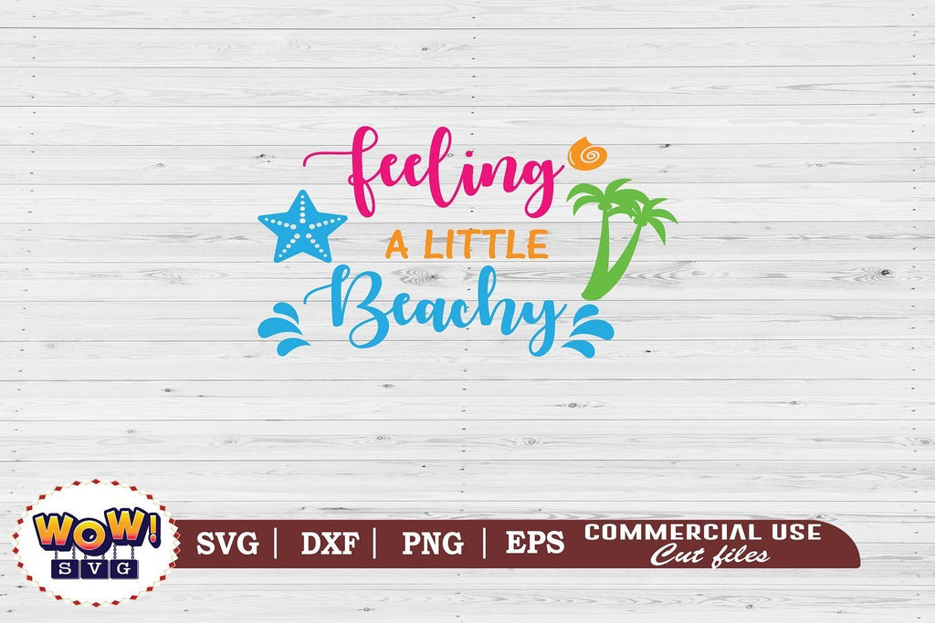 Feeling a little beachy svg, Summer svg, Beach svg, Png, Dxf - So Fontsy