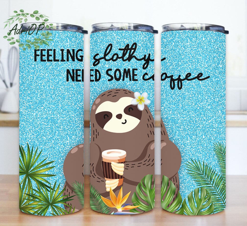 Feeling Slothy Need Coffee Tumbler Design, Sloth Coffee 20oz Tumbler ...