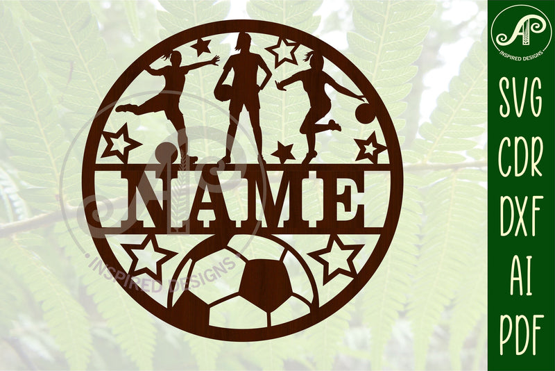 Female Soccer/ football name sign svg laser cut template - So Fontsy