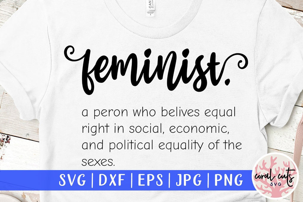 Feminist Definition - Women Empowerment SVG EPS DXF PNG File - So Fontsy