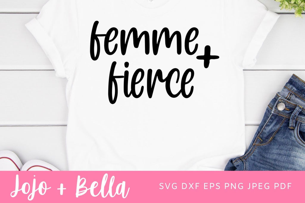 Femme and Fierce, Woman Empowerment, PNG, SVG, Fierce, Femme png, Power ...