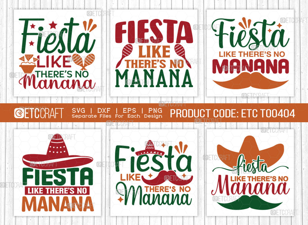 Fiesta Like Theres No Manana SVG Bundle, Cinco De Mayo Svg, Fiesta Svg ...