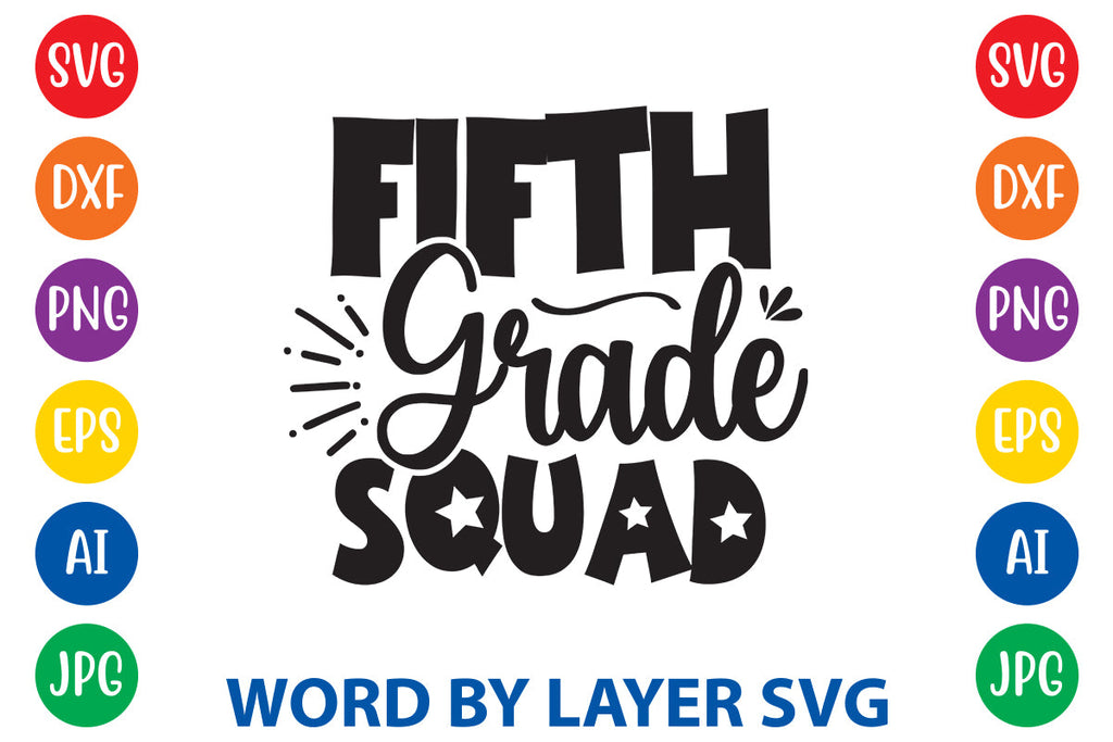 Fifth Grade Squad, Back To School SVG Design - So Fontsy