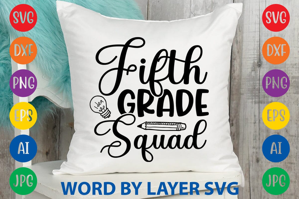 Fifth Grade Squad SVG Design - So Fontsy