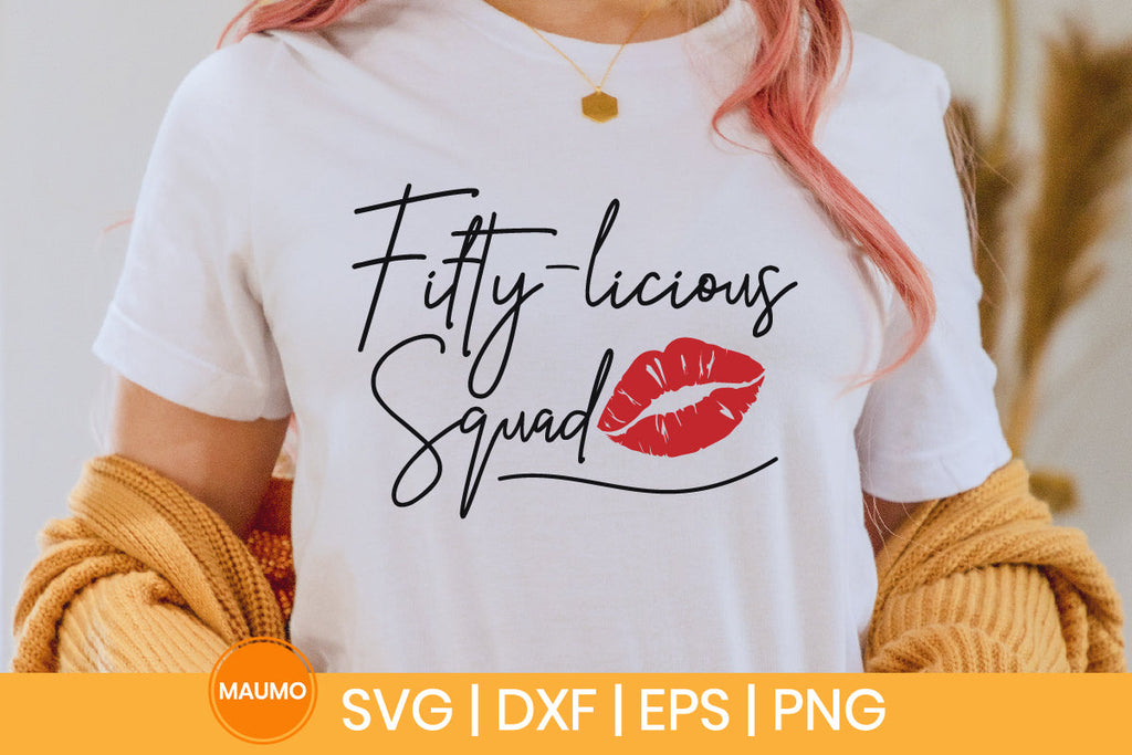Fifty-licious squad, 50th birthday svg quote - So Fontsy