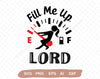 Fill me up Lord svg, Cross svg, Jesus svg, Religious svg, Easter svg ...