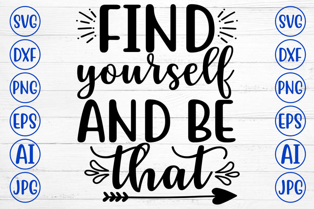 Find Yourself And Be That SVG Cut File - So Fontsy