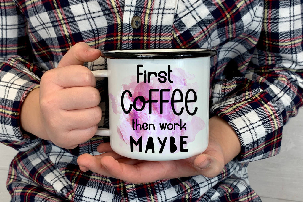 First Coffee Then Work Maybe I Funny Office Coffee Mug PNG - So Fontsy