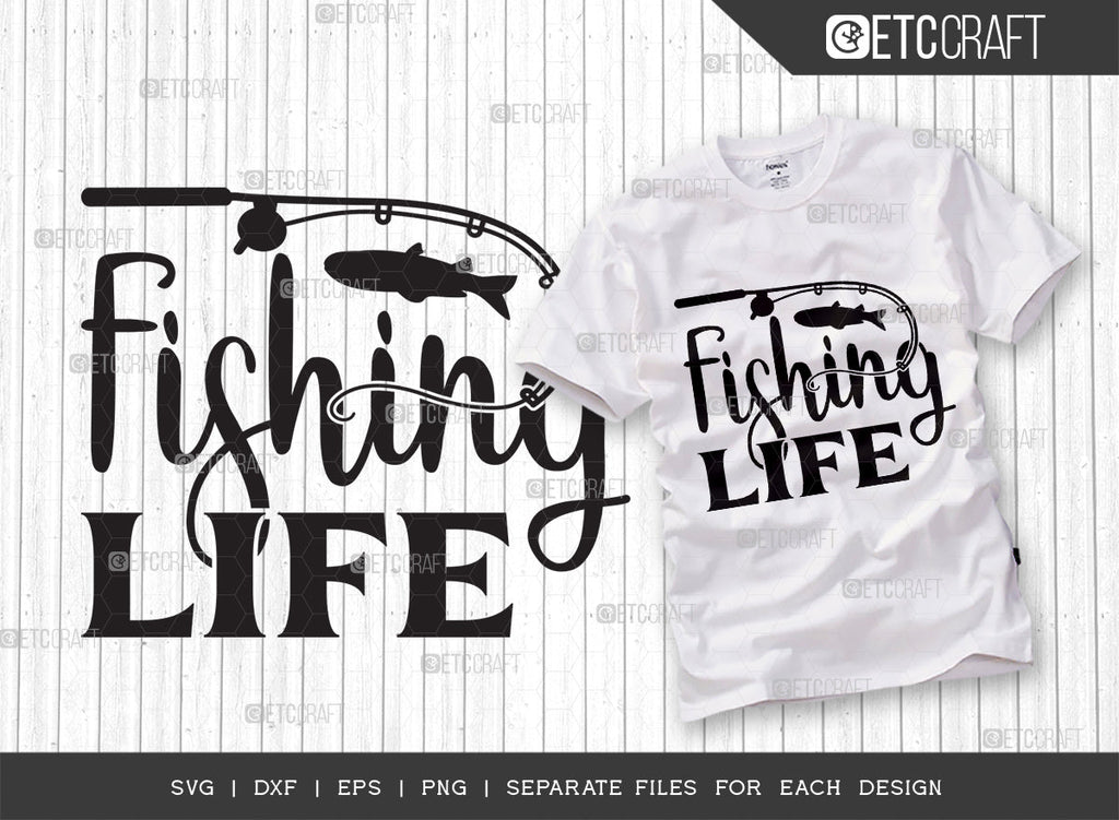 Fishing Life SVG Cut File, Fishing Rod Svg, Happy Fishing Svg, Fishing ...