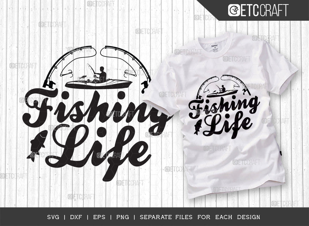 Fishing Life SVG Cut File, Fishing Rod Svg, Happy Fishing Svg, Fishing ...