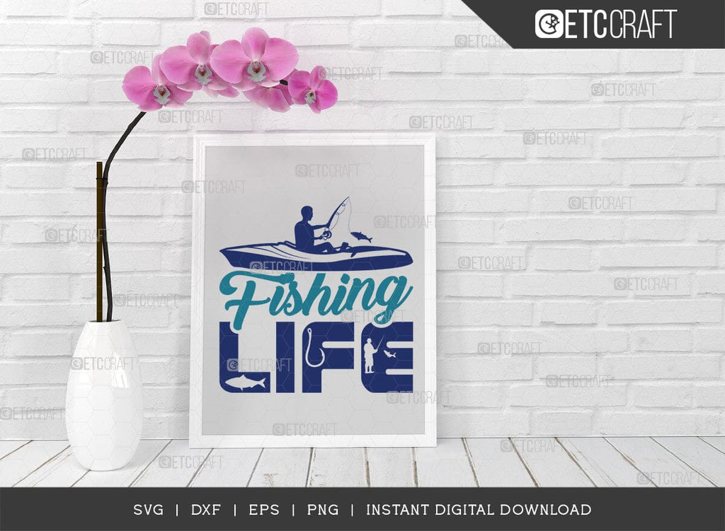 Fishing Life SVG Cut File, Happy Fishing Svg, Fishing Quotes, Fishing ...
