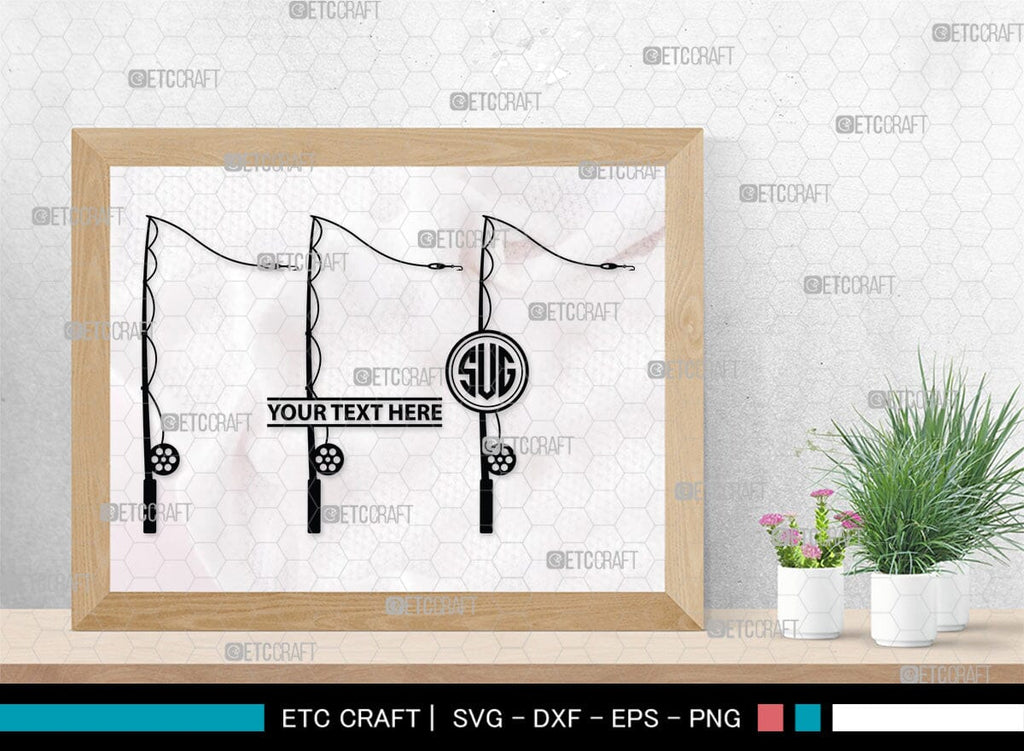 Fishing Rod Monogram, Fishing Rod Silhouette, Fishing Rod SVG, Fishing ...