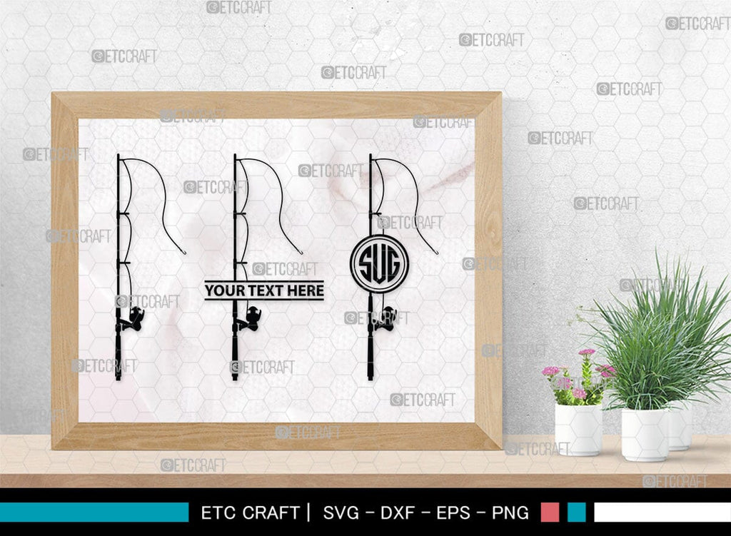Fishing Rod Monogram, Fishing Rod Silhouette, Fishing Rod SVG, Fishing ...