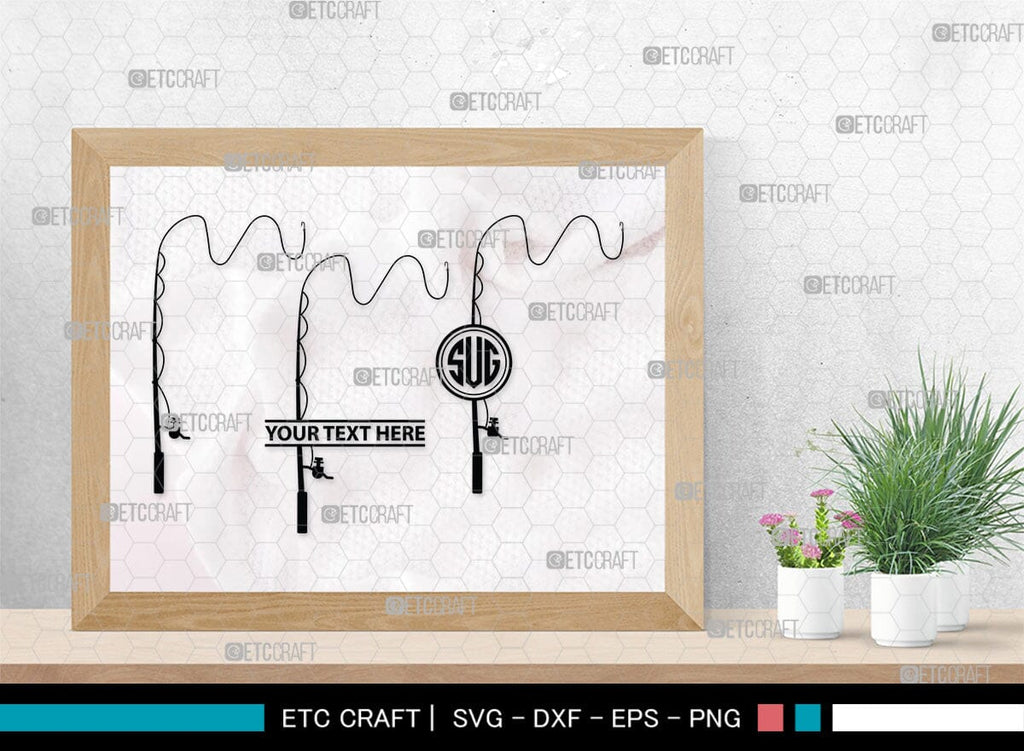 Fishing Rod Monogram, Fishing Rod Silhouette, Fishing Rod SVG, Fishing Svg, Fishing Pole Svg ...