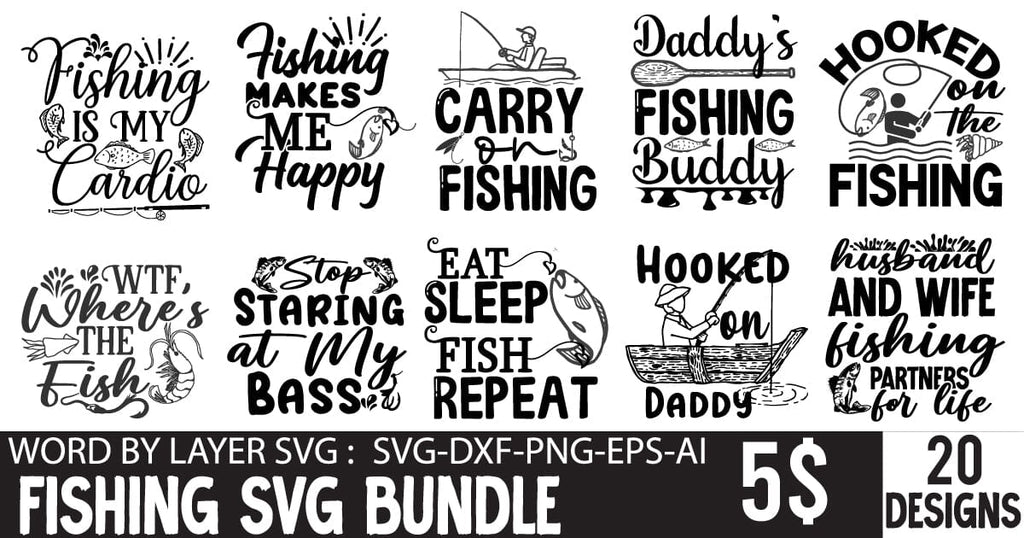 Fishing SVG Bundle, Fishing SVG 20 Design, Best Fishing SVG Cut File ...