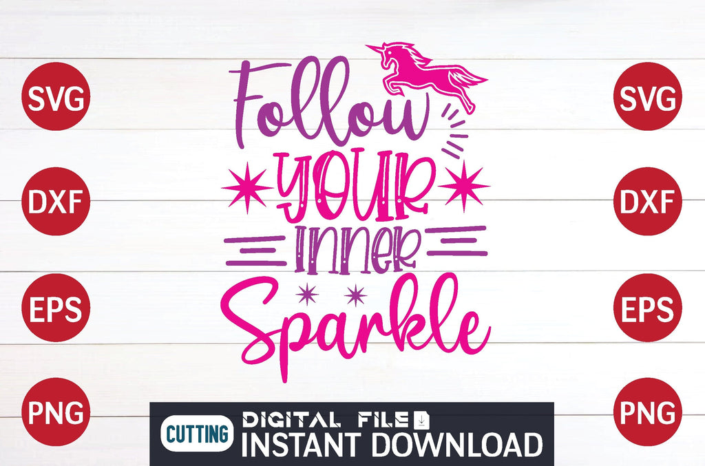 Follow Your Inner Sparkle svg - So Fontsy