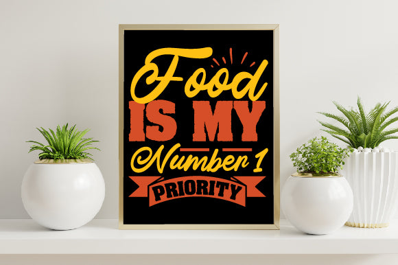 Food & Drink Tshirt Design Food is my number 1 priority - So Fontsy