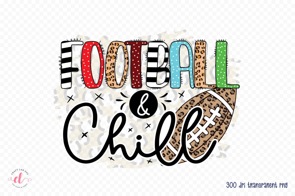 Football & Chill PNG | Football Sublimation PNG - So Fontsy