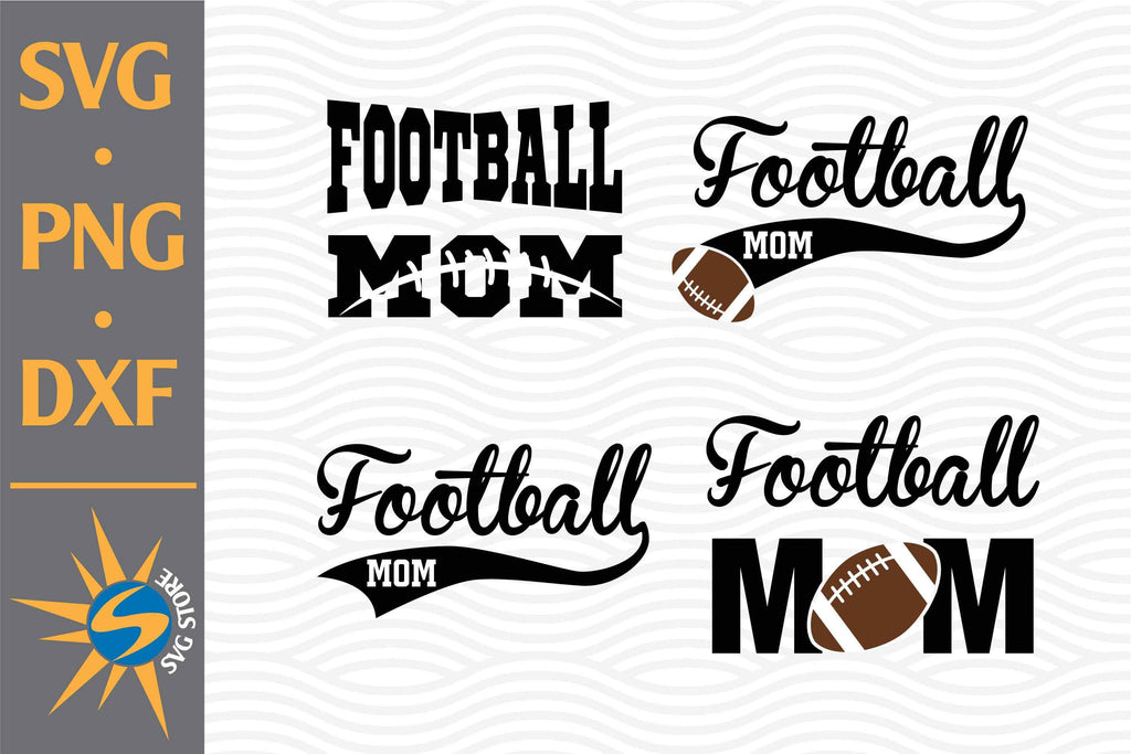 Football Mom SVG, PNG, DXF Digital Files Include - So Fontsy
