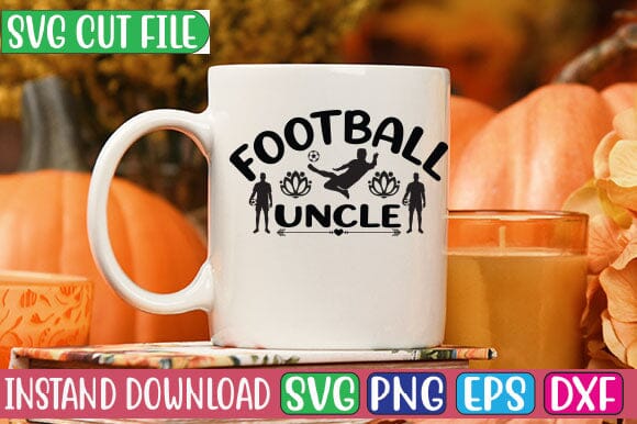 Football Uncle SVG Cut File - So Fontsy