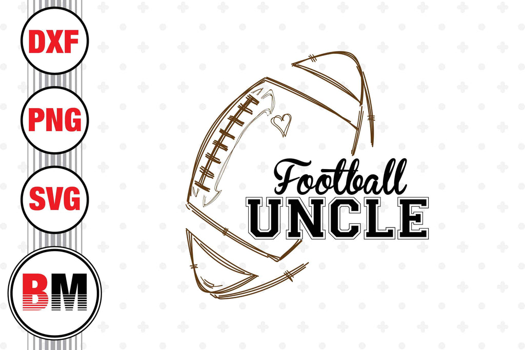 Football Uncle SVG, PNG, DXF Files - So Fontsy