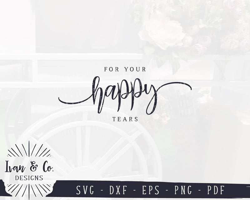 For your Happy Tears SVG Files | Wedding Happy Tears SVG | Wedding SVG ...
