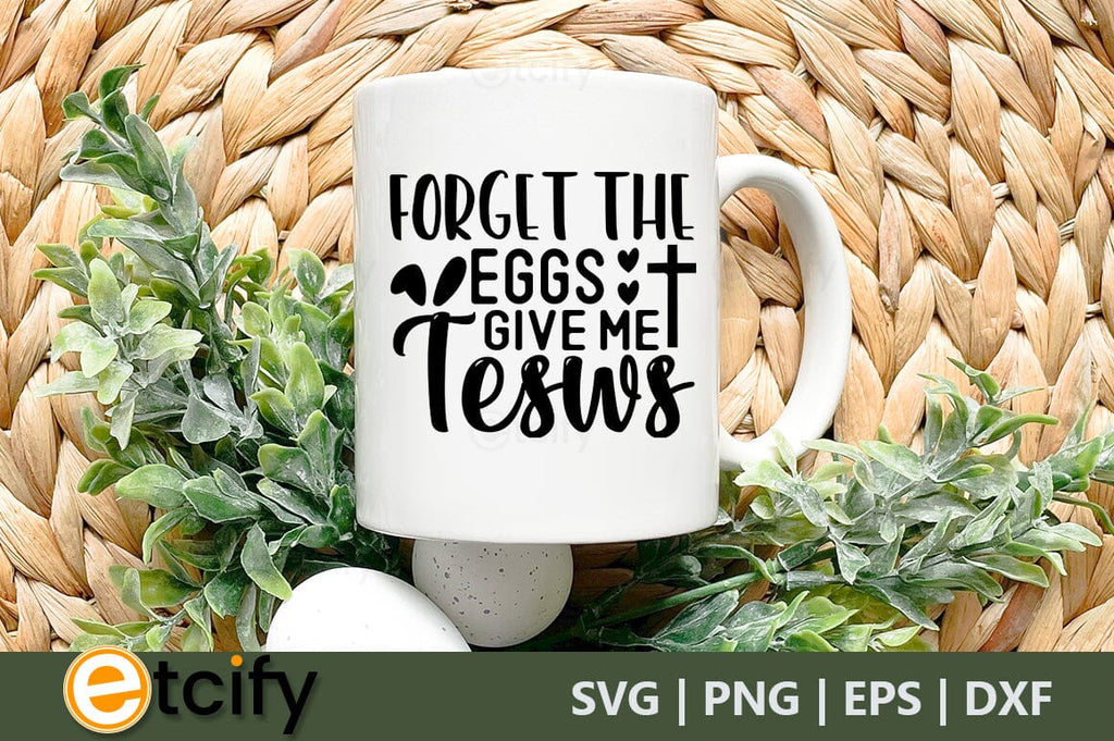 Forget the eggs give me tesws SVG - So Fontsy